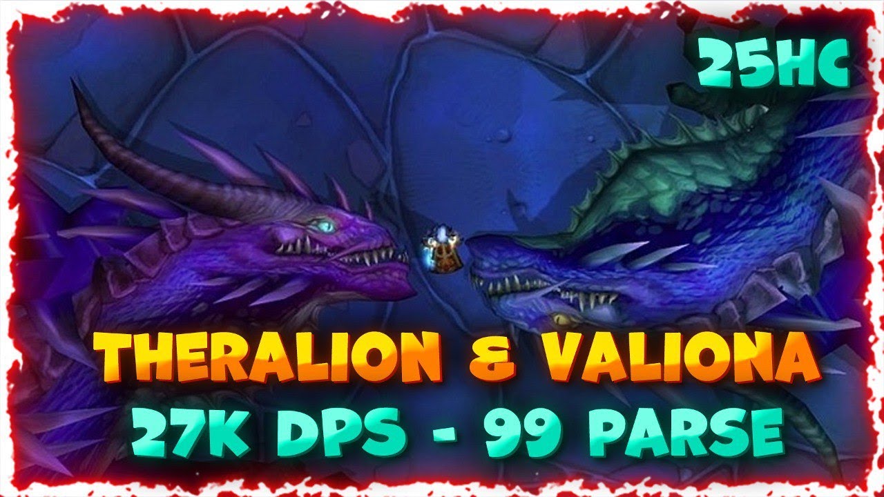 Theralion & Valiona 25HC 27K DPS 99 Parse | Cataclysm Combat Rogue ...