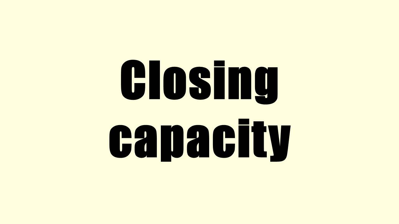 Closing capacity - YouTube