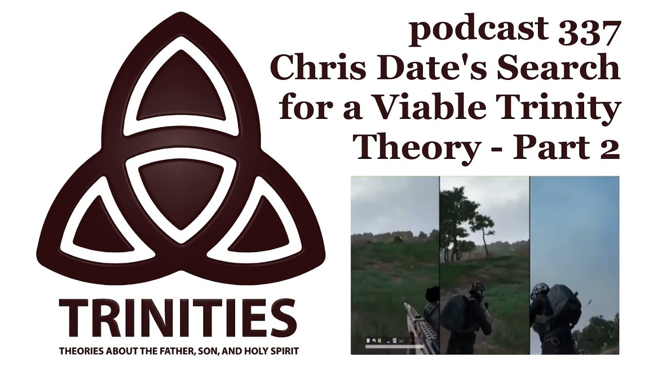 trinities-337-chris-date-s-search-for-a-viable-trinity-theory-part