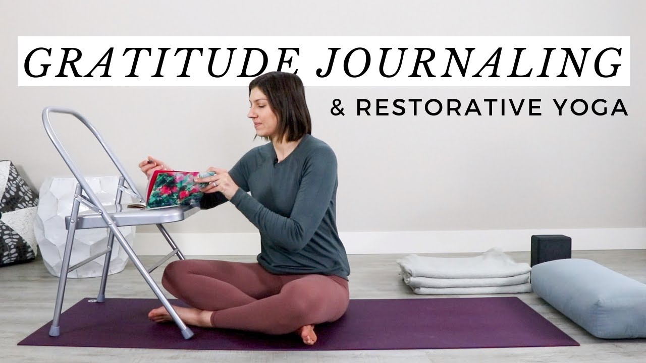 Morning Routine Gratitude Journaling + Restorative Yoga With Props 30 ...