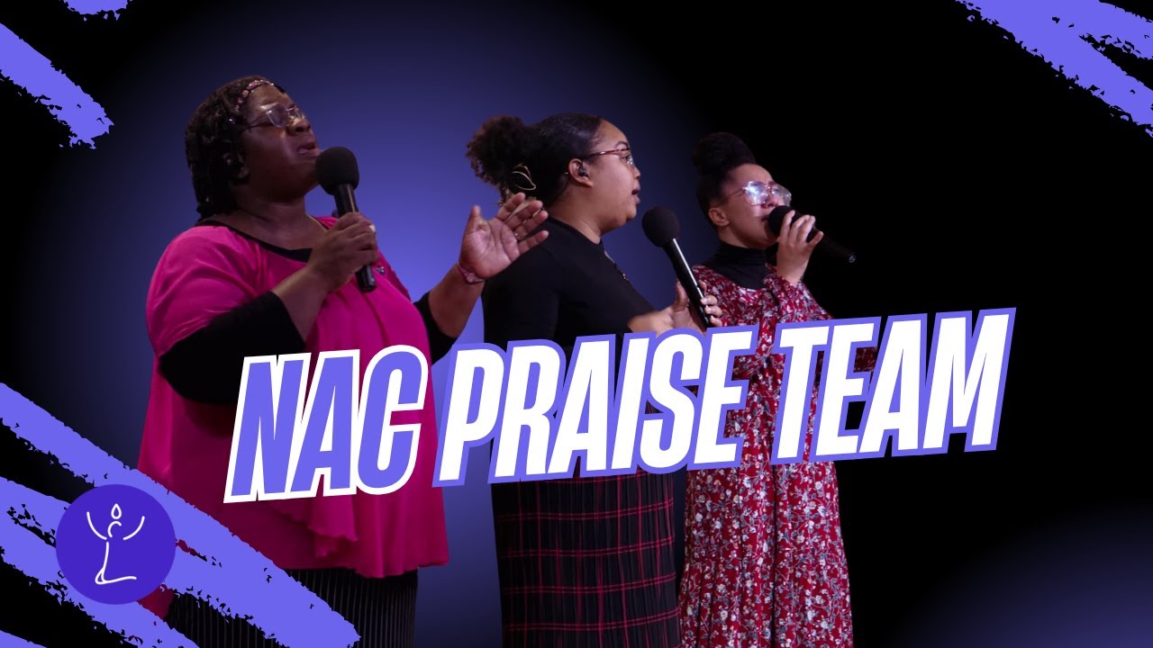 12/1/24: NAC Praise Team | Song - YouTube