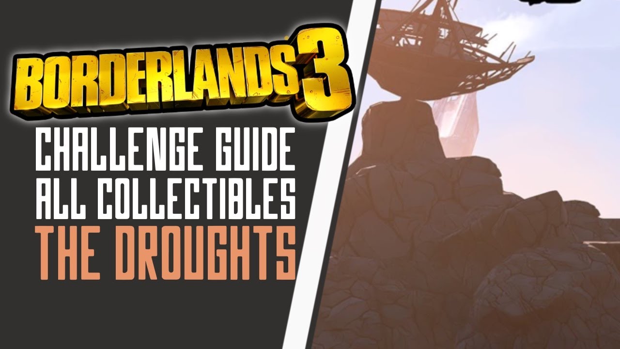 Borderlands 3 - The Droughts Challenge Guide - Logs, Dead Drop and Clap ...