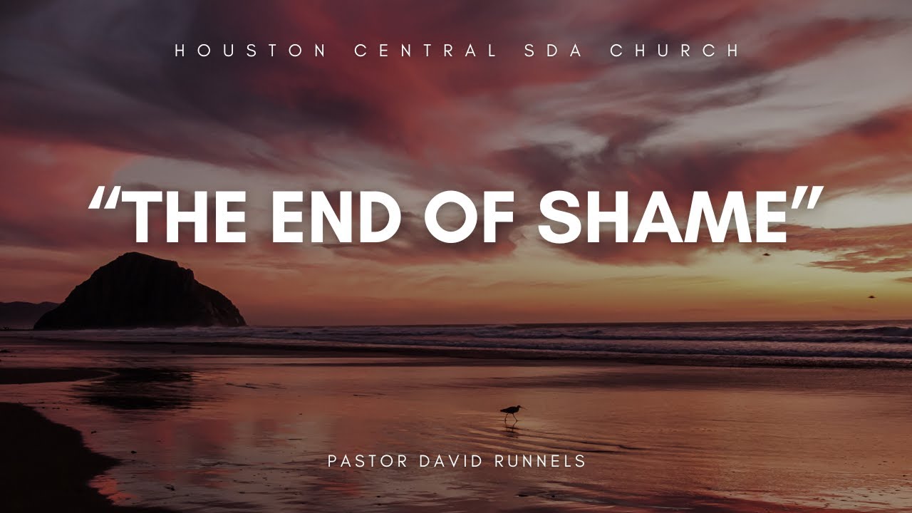 Sabbath Service "The End of Shame" Pastor David Runnels 12/02/2023 ...