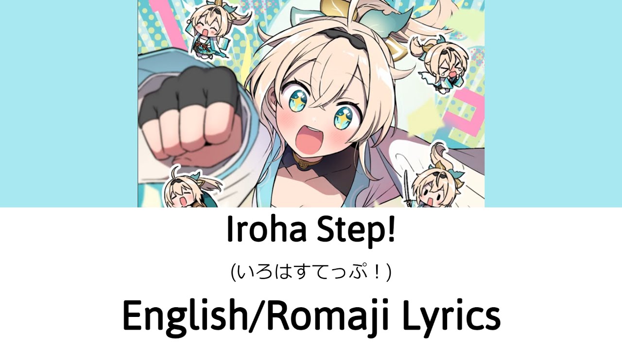 [English/Romaji Lyrics] Iroha Step! - Kazama Iroha (いろはすてっぷ！/風真いろは)【Hololive】 - YouTube