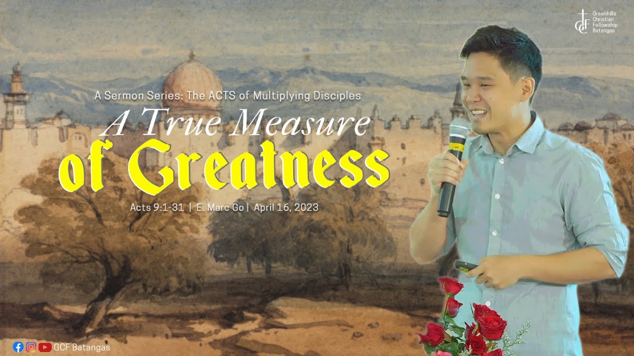 A True Measure of Greatness | April 16, 2023 (E. Marc Go) - YouTube