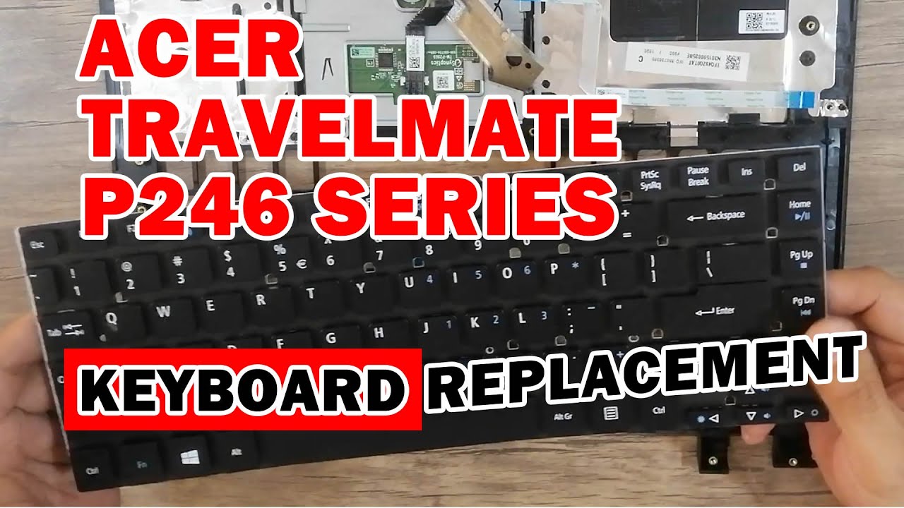 ACER TRAVELMATE P246 SERIES KEYBOARD REPLACEMENT | KEYBOARD PROBLEM ...