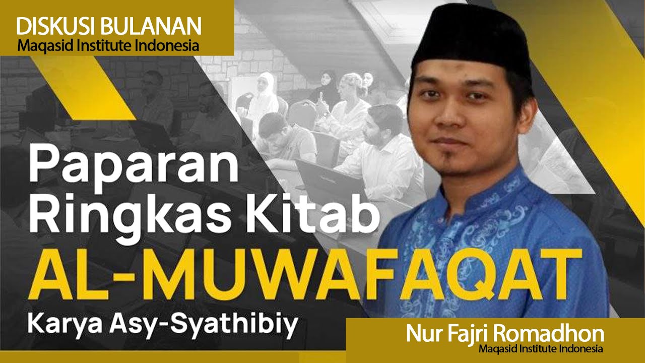 Paparan Ringkas Kitab al-Muwafaqat Karya Asy-Syathibiy delivered by Nur ...
