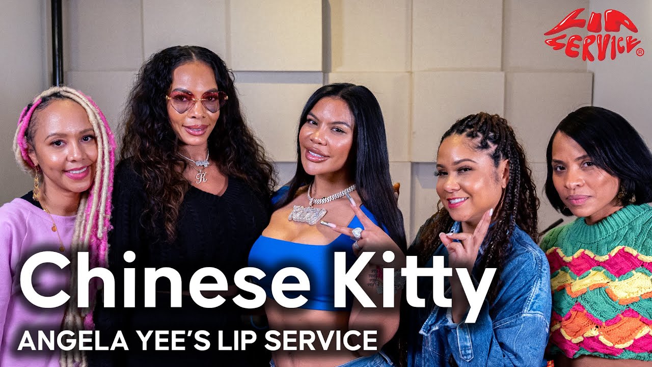 Lip Service | Chinese Kitty talks making bad choices, first time in ...