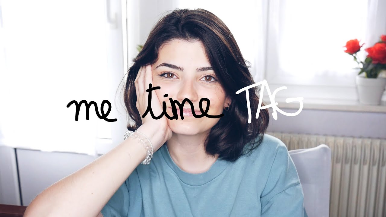 Me time TAG - YouTube