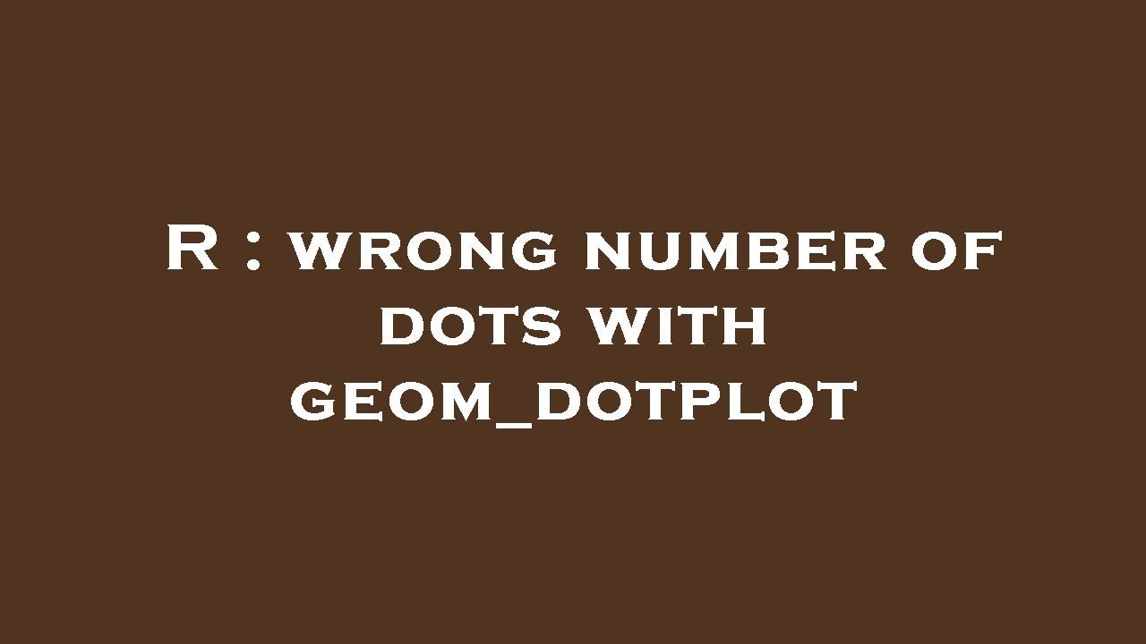 R : wrong number of dots with geom_dotplot - YouTube