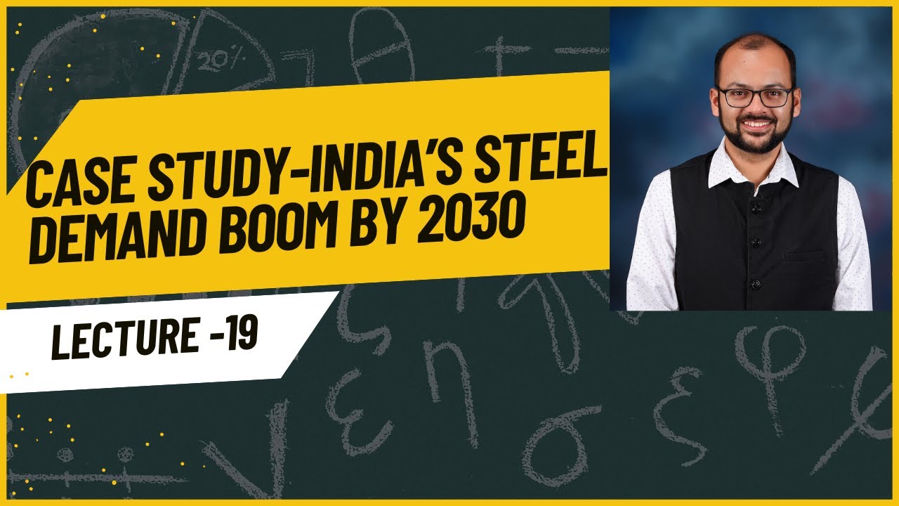 Case study on India’s Steel Demand Boom by 2030 | Managerial Economics ...