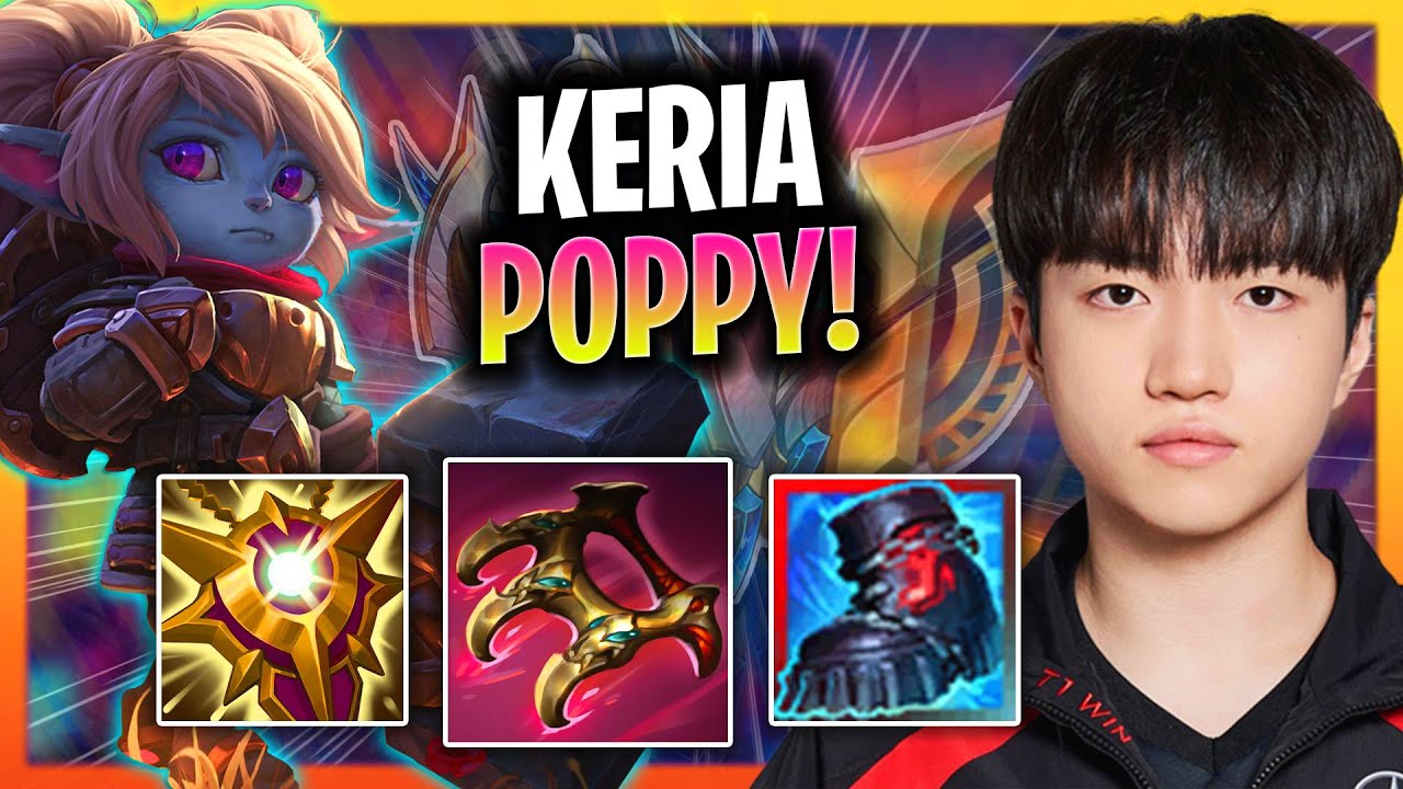 KERIA IS A BEAST WITH POPPY! | T1 Keria Plays Poppy Support vs Leona ...