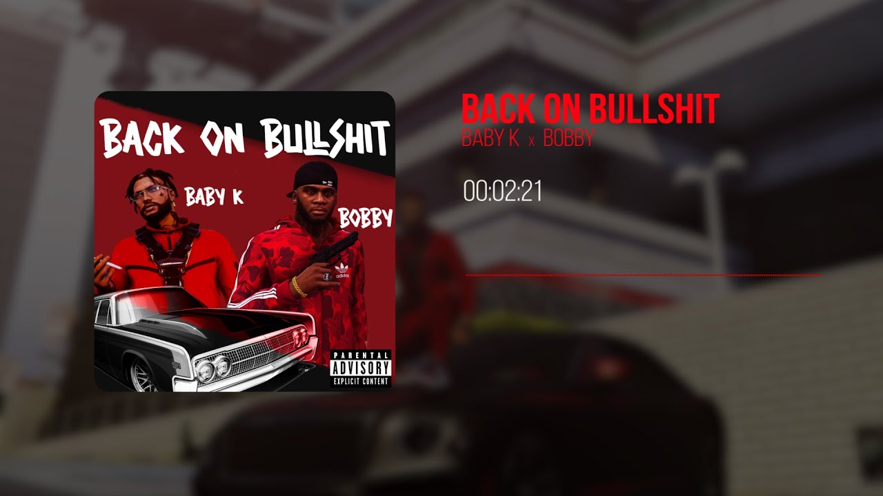 Back on Bullshit - Baby K x Bobby - YouTube