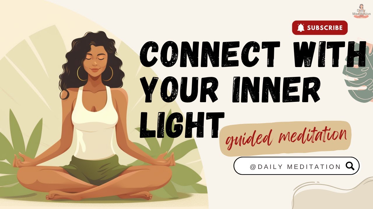Connect With Your Inner Light Guided Meditation for Self-Discovery ...