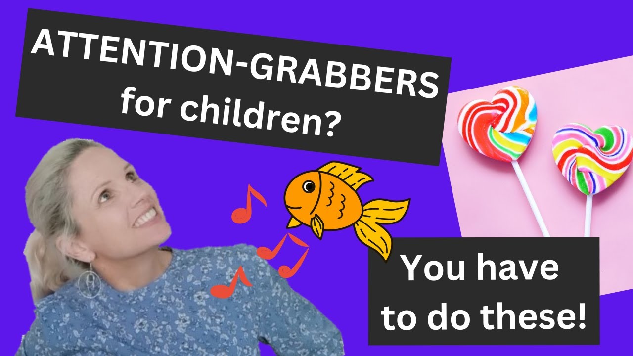 6 Effective Attention-Grabbing Strategies for Young Children | Boost ...