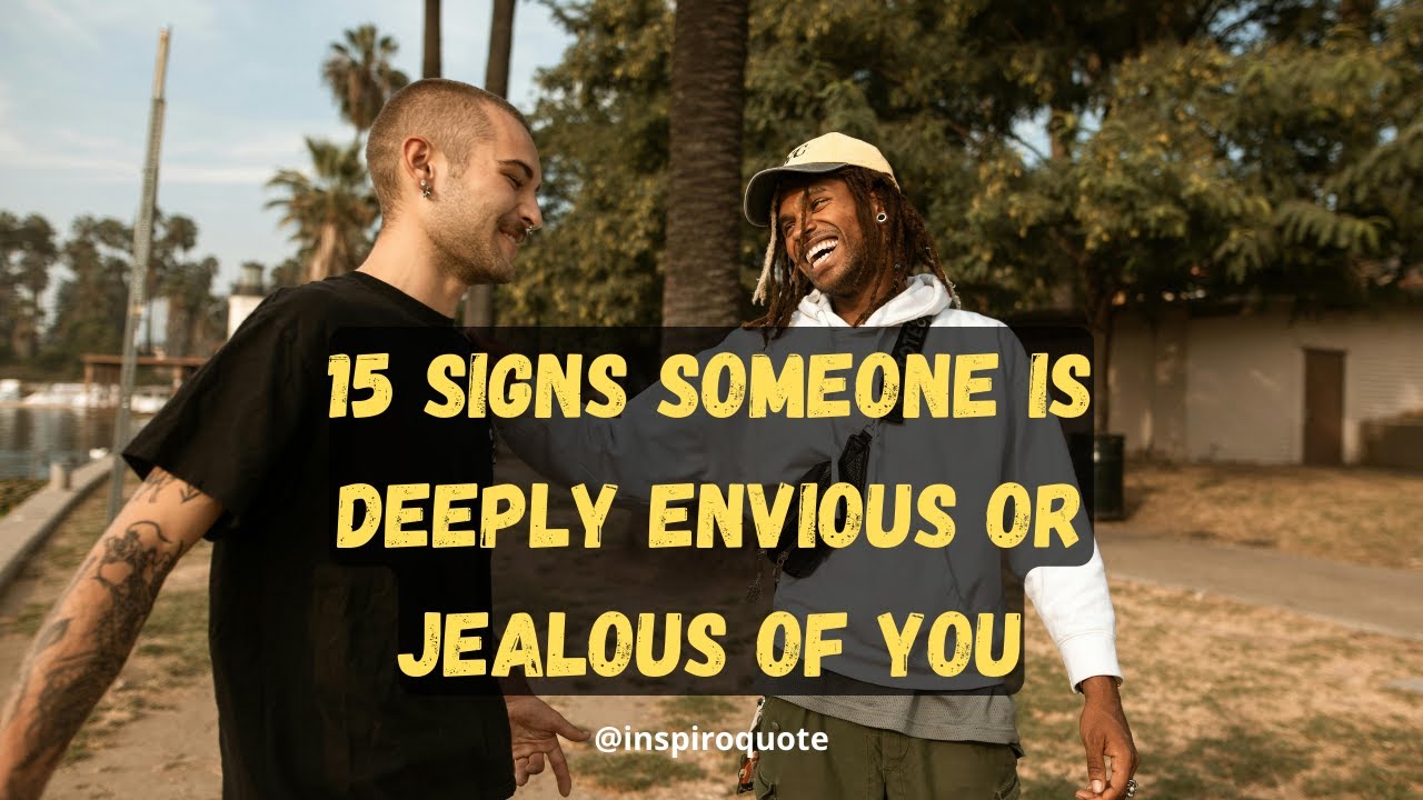 15 Signs Someone Is Deeply Envious or Jealous of You - YouTube