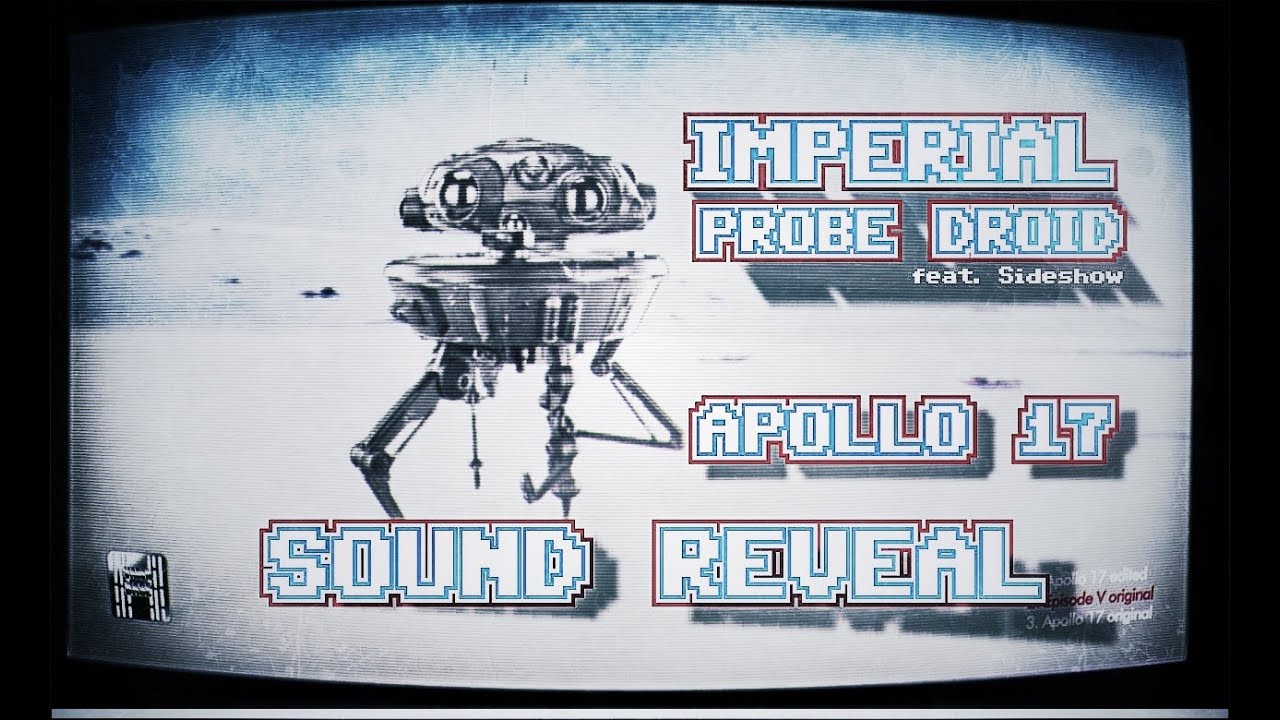 probe droid sideshow Apollo 17 radio message the empire strikes back ...