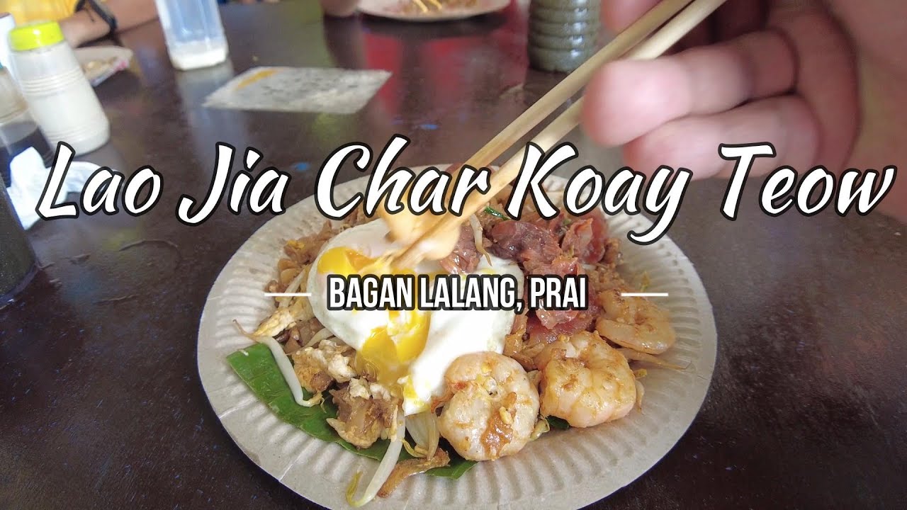 Amazing Penang Char Koay Teow, Lao Jia CKT Bagan Lalang, Prai - look at ...