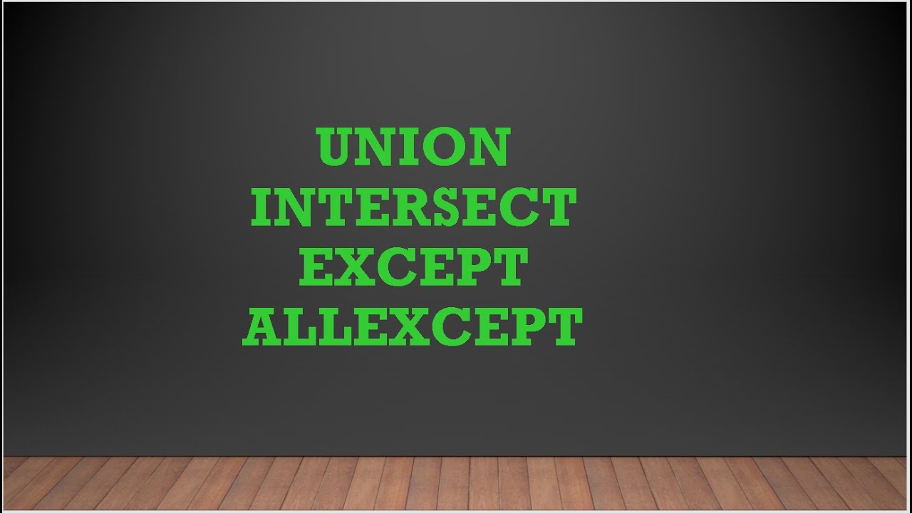UNION,INTERSECT,EXCEPT & ALLEXCEPT DAX In Power BI - YouTube