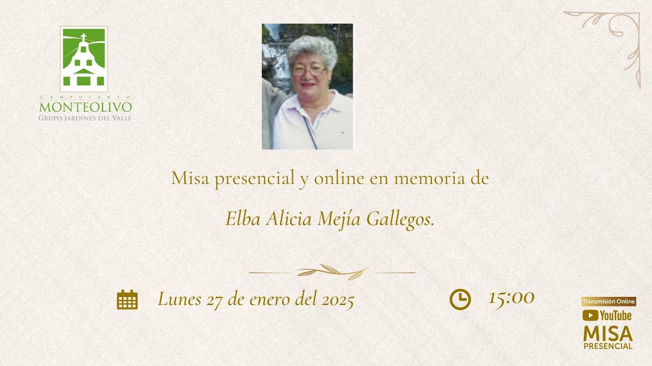 Misa presencial y online en memoria de Elba Alicia Mejía Gallegos ...