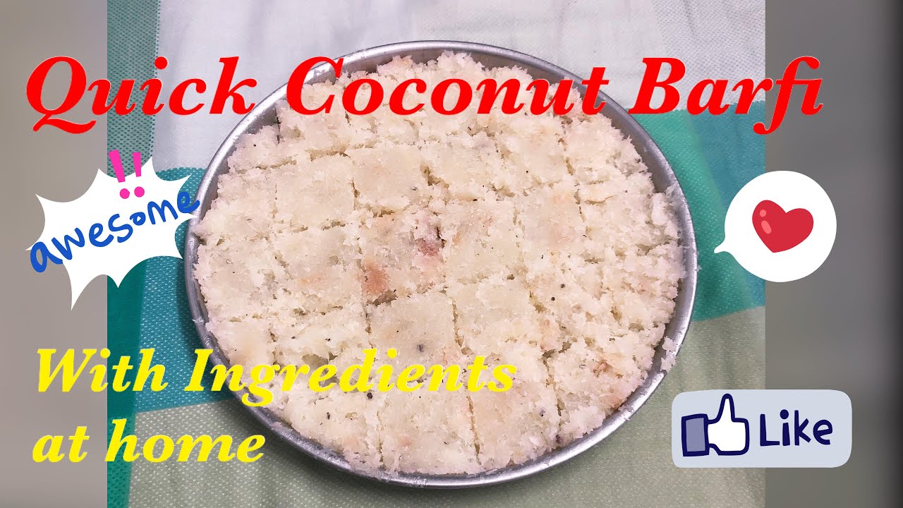 Quick and Easy Recipe for Coconut Barfi | Ingredients easily available ...