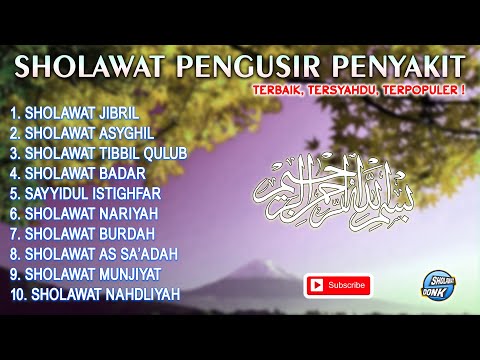 TERBARU ! SHOLAWAT PENGUSIR PENYAKIT || SHOLAWAT NABI || SHOLAWAT MERDU || SHOLAWAT BURDAH