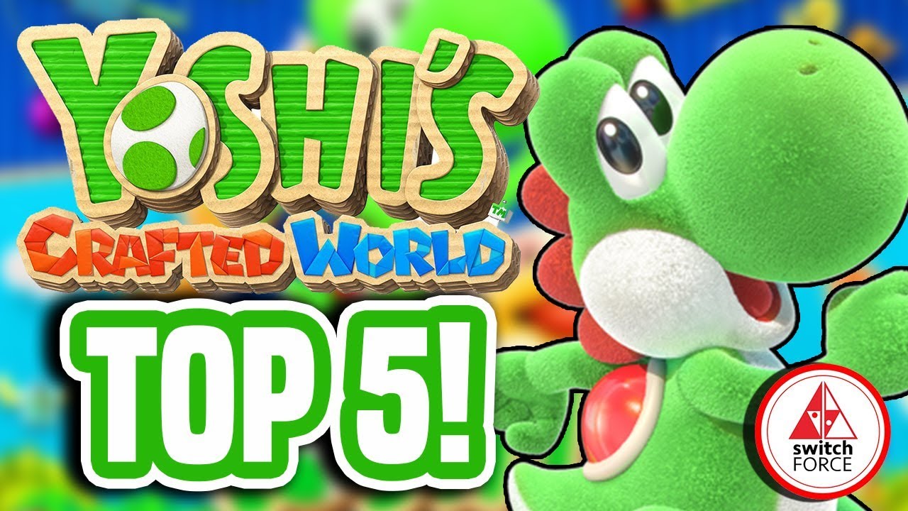 TOP 5 Reasons Why YOU Should Be EXCITED For Yoshi's Crafted World On ...