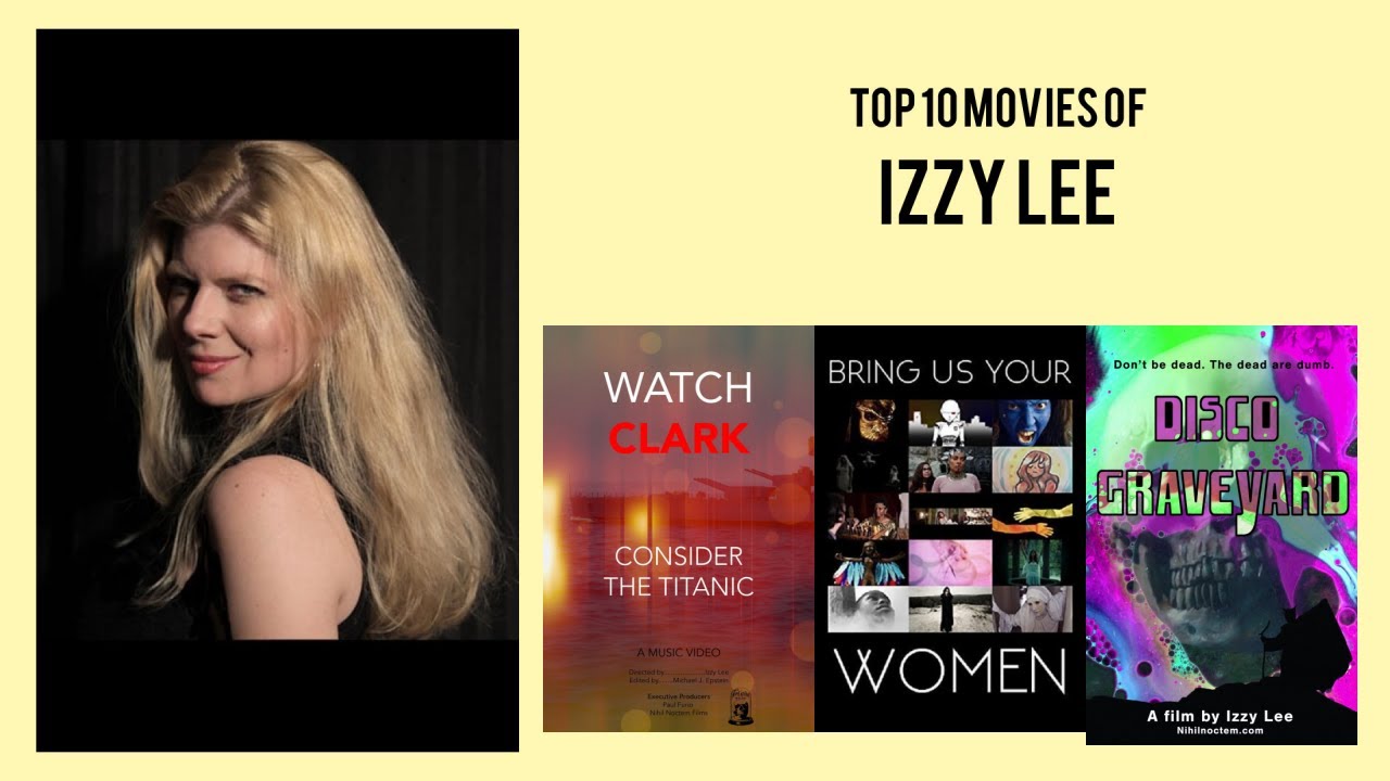 Izzy Lee | Top Movies by Izzy Lee| Movies Directed by Izzy Lee - YouTube