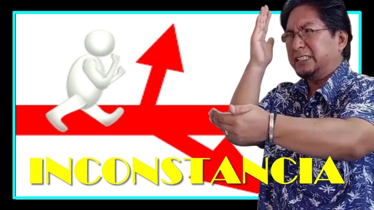 INCONSTANTES 🔴 LA INCONSTANCIA y sus consecuencias | DAVID DE JESÙS ...