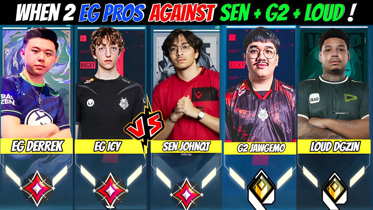SEN Johnqt LOUD Dgzin & G2 Jawgemo Stacked Against EG Derrek & EG Icy ...