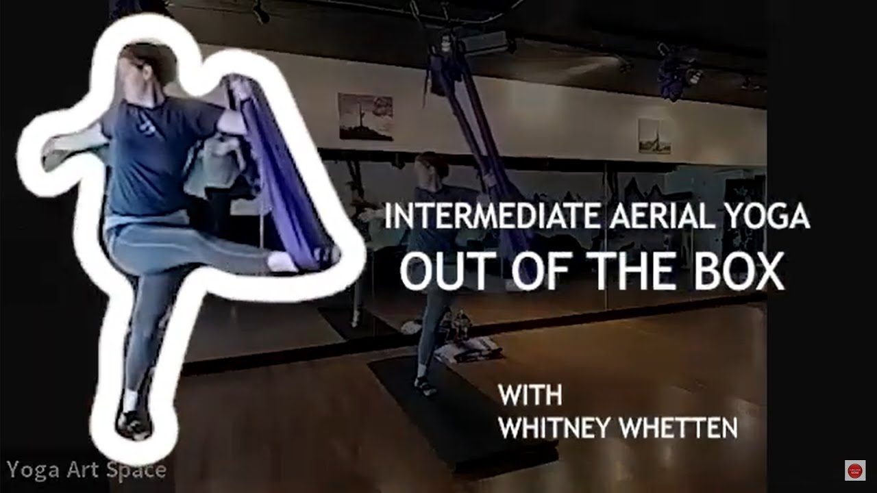Intermediate Aerial Yoga Class for Stepping Outside the Box ~ Full 60 ...