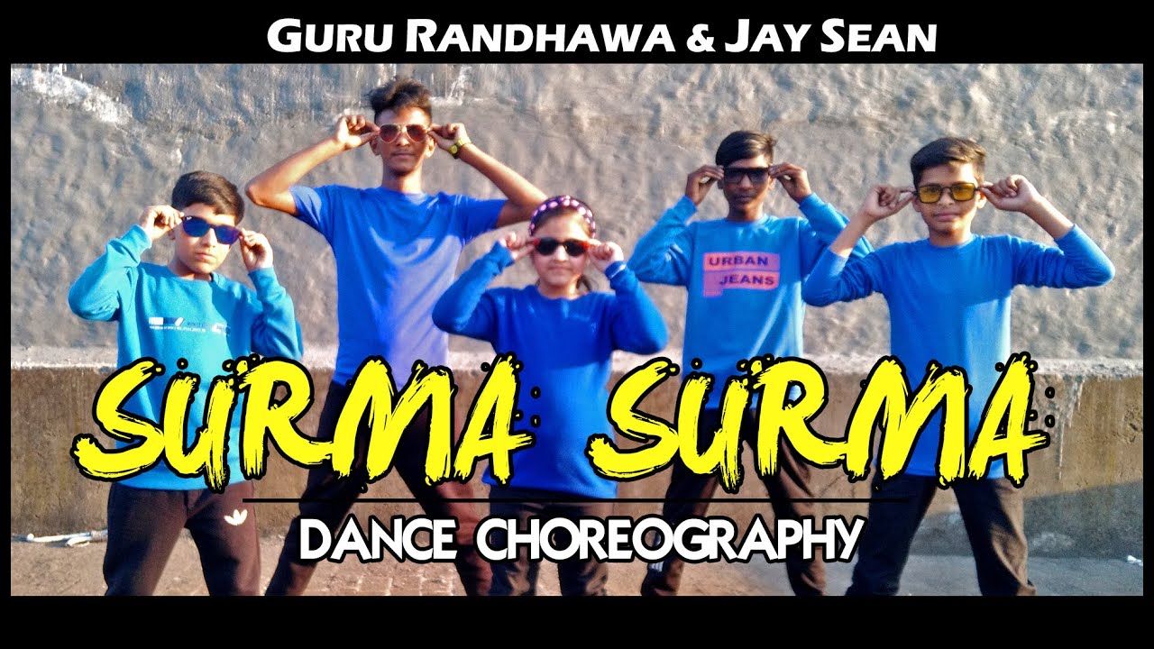 SURMA SURMA Song: Guru Randhawa Feat. Jay Sean | Dance Video | Gourav ...