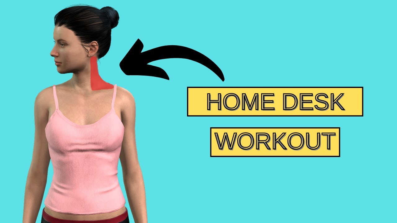 Neck Desk Workout: Easy Exercises to Relieve Pain and Improve Posture ...
