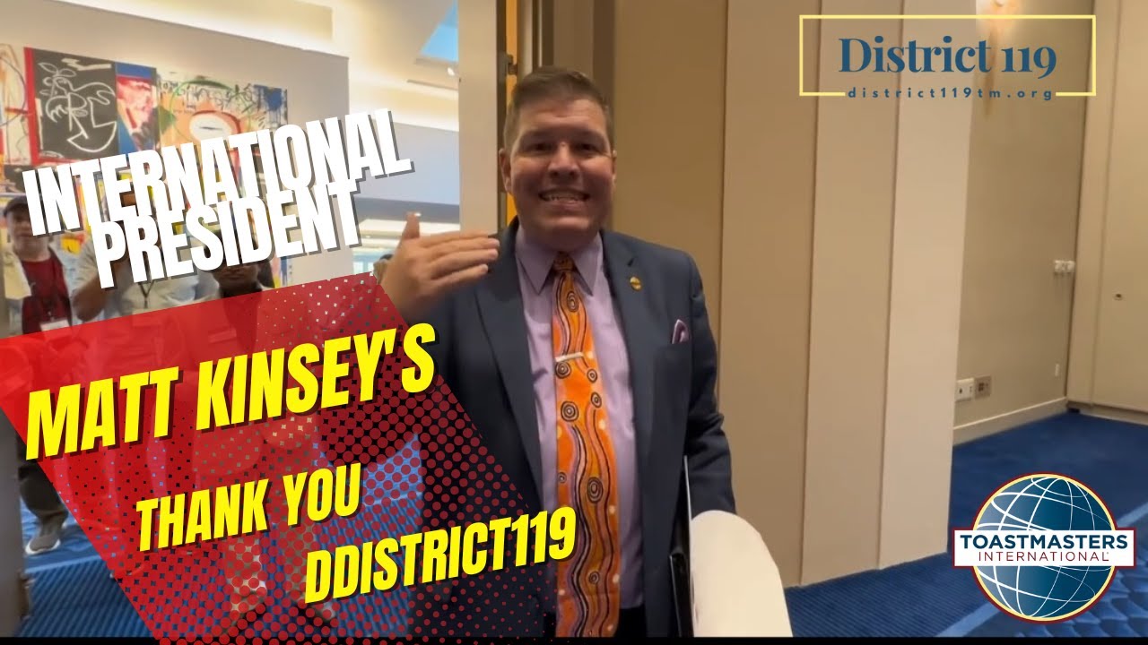 International President Matt Kinsey's Thank You District 119 - YouTube