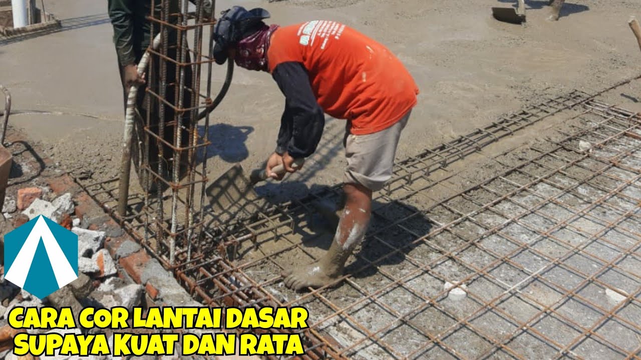 Cara Cor lantai dasar supaya kuat dan rata - YouTube