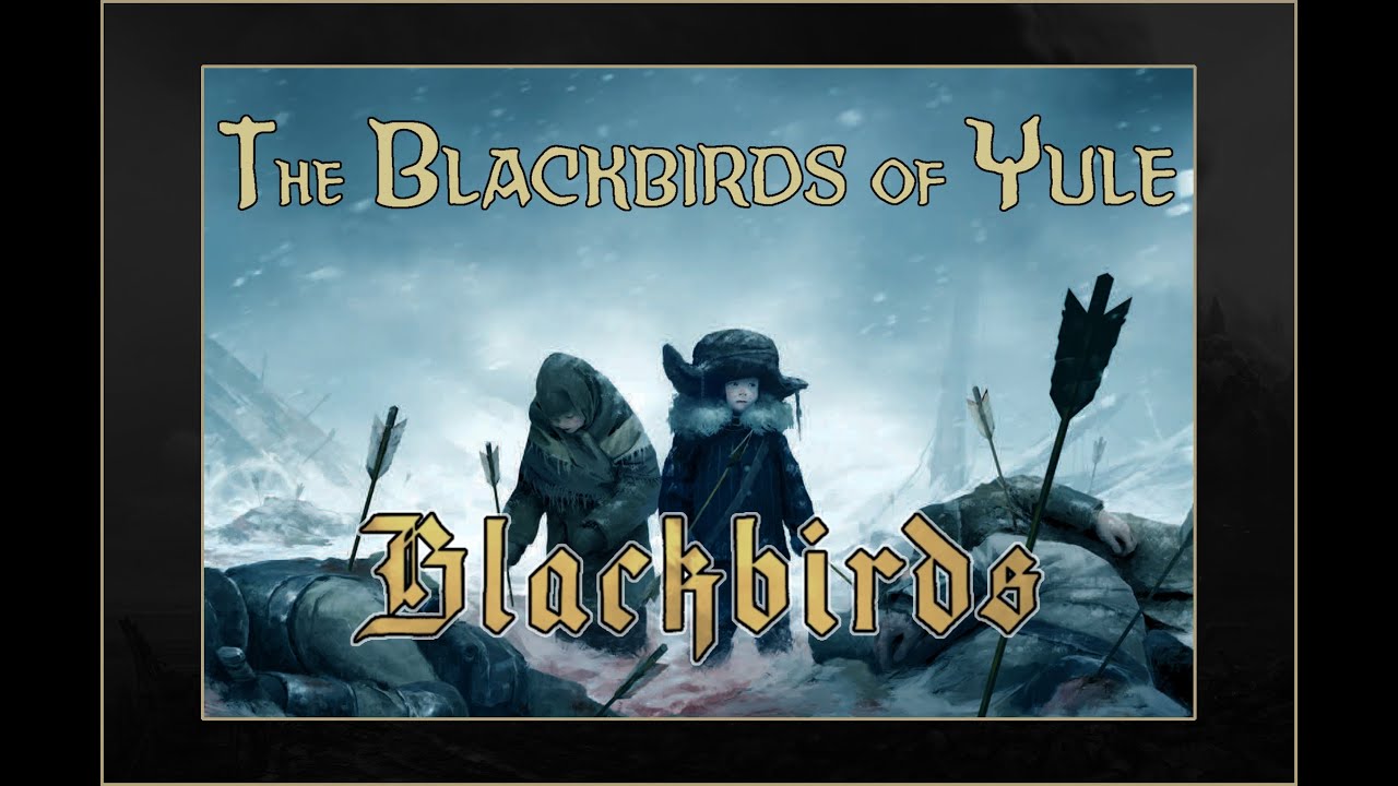 Actual Play - Blackbirds: Gothic Fantasy RPG: The Blackbirds of Yule ...