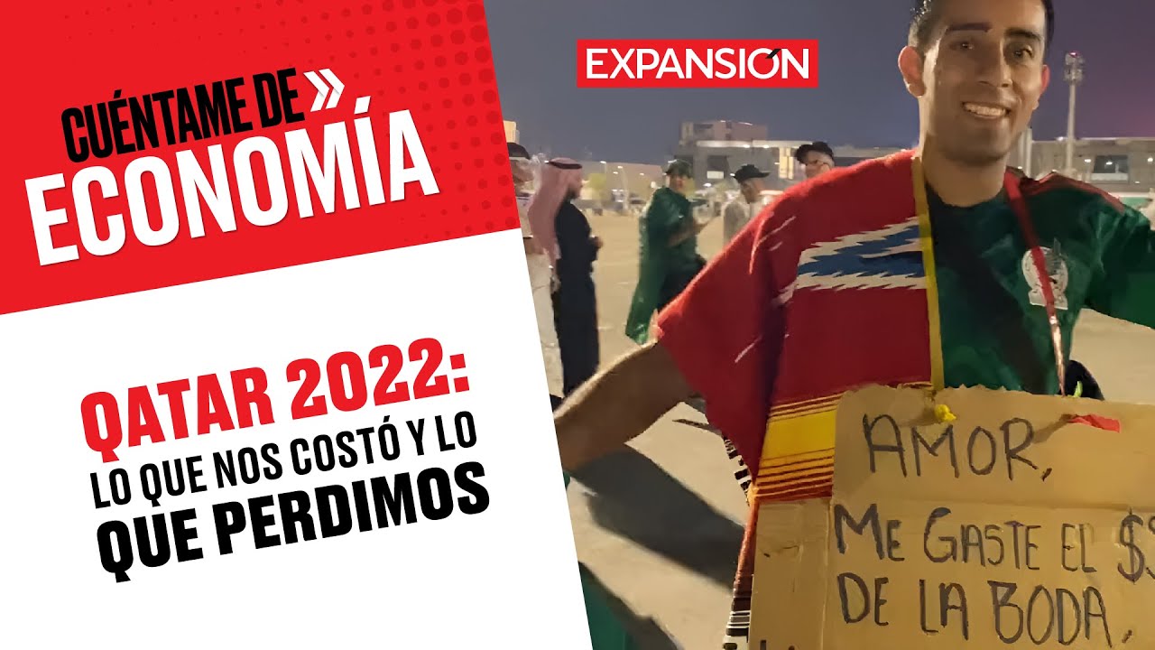 Qatar 2022 Lo Que Nos Costó Y Lo Que Perdimos Cuéntame De Economía