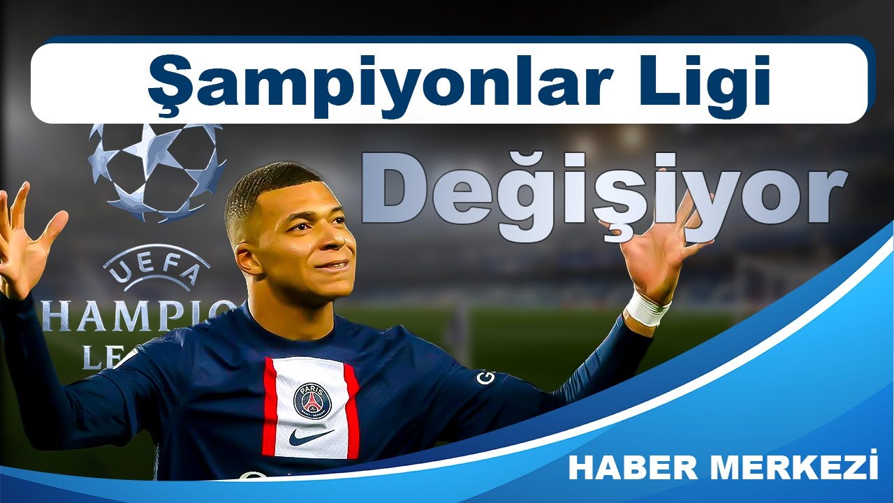 ŞAMPİYONLAR LİGİ FORMAT DEĞİŞTİRİYOR. - YouTube