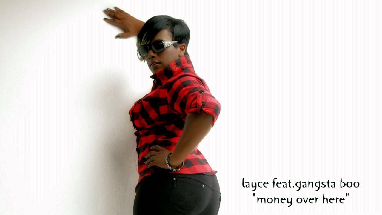 LAYCE FEAT. GANGSTA BOO - MONEY OVER HERE - YouTube