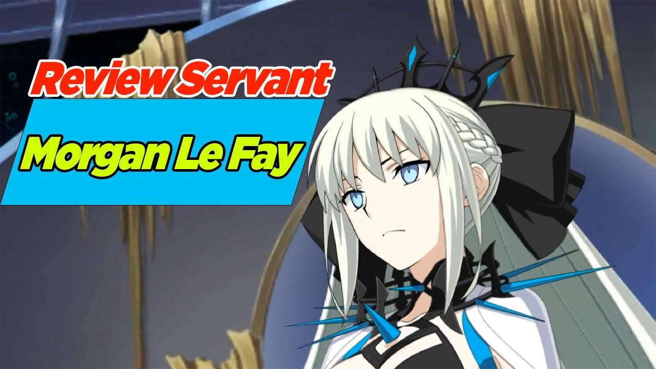 Fate/Grand Order : Review Servant - Morgan Le Fay - YouTube