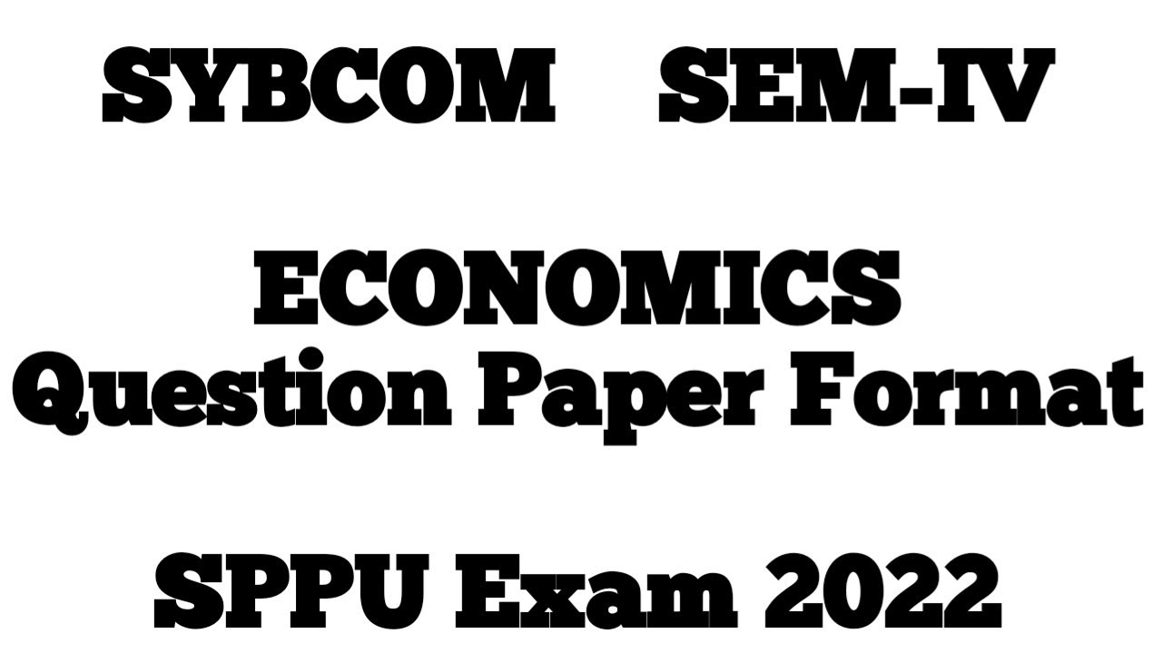 SYBCOM SEM-IV || Businesses Economics || Question Paper Format || SPPU ...
