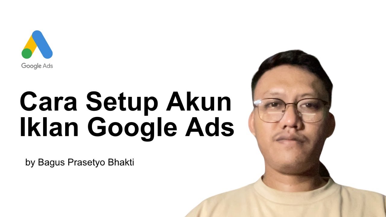 CARA MUDAH SETUP AKUN GOOGLE ADS | Tutorial Google Ads - YouTube