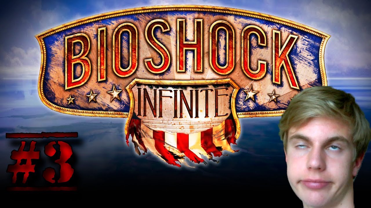 "SLAYING DEM BAD GUYS!" BioShock: Infinite #3 (Playthrough/Walkthrough ...