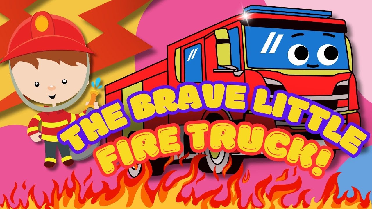 The Brave Little Fire Truck! | Kids Song! - YouTube