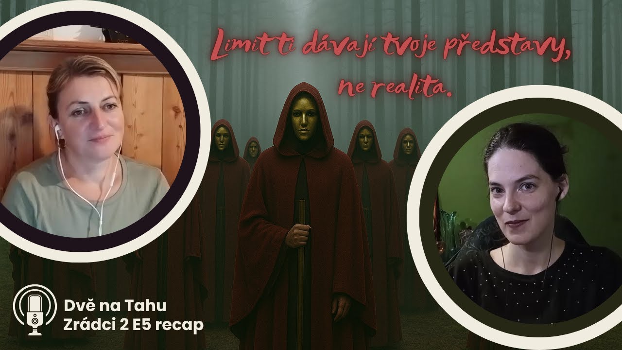 Zrádci 2 E5 recap - Limit ti dávají tvoje představy, ne realita - YouTube