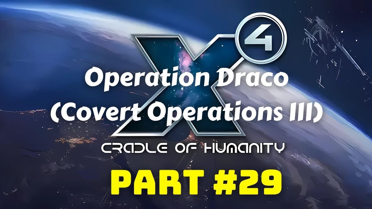 X4 Foundations | Part 29: Operation Draco (Covert Operations III) - YouTube