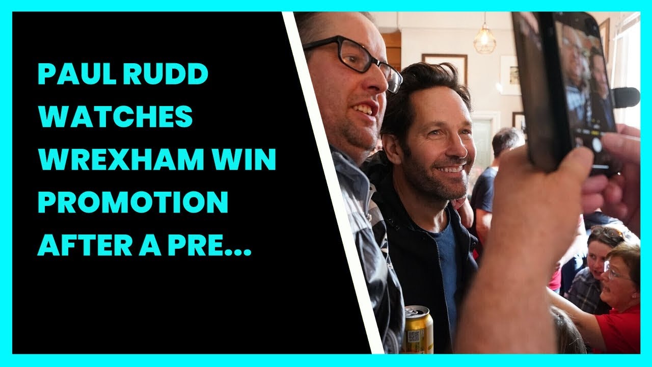 PAUL RUDD WATCHES WREXHAM WIN PROMOTION AFTER A PRE GAME PINT WITH FANS ...