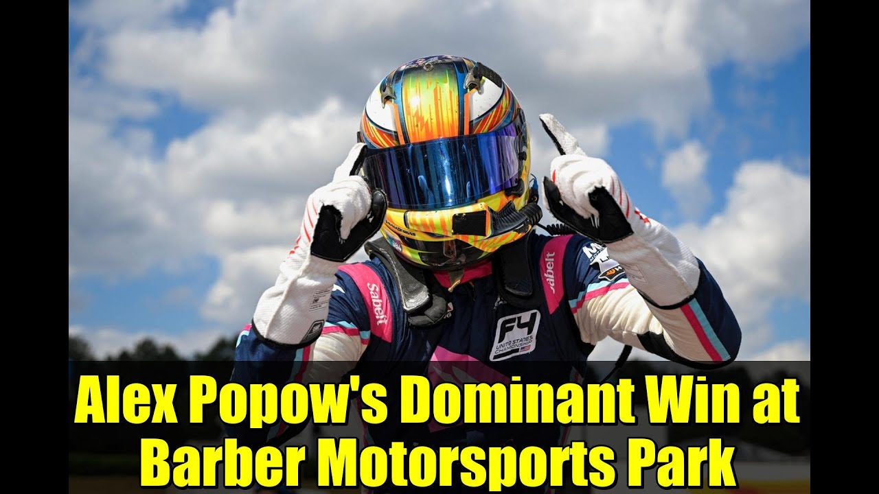 Alex Popow's Dominant Win at Barber Motorsports Park | F4 U.S. Race 1 ...