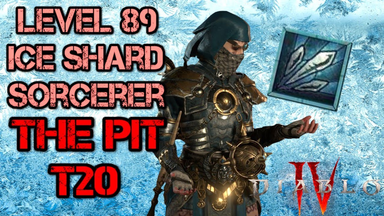 Diablo 4 Season 4 - Level 89 Ice Shard Sorcerer - The Pit Tier 20 ...