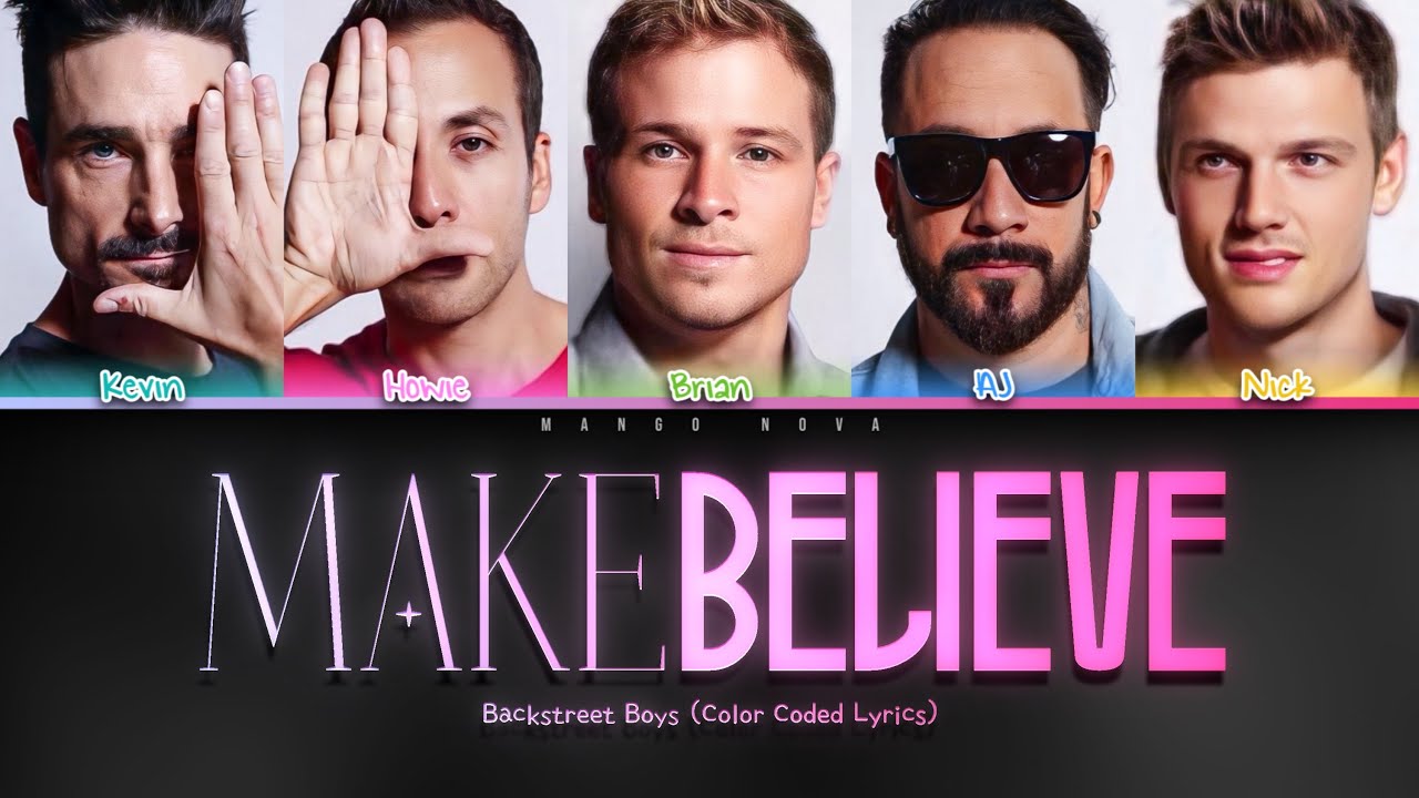 Backstreet Boys - Make Believe (Color Coded Lyrics) - YouTube